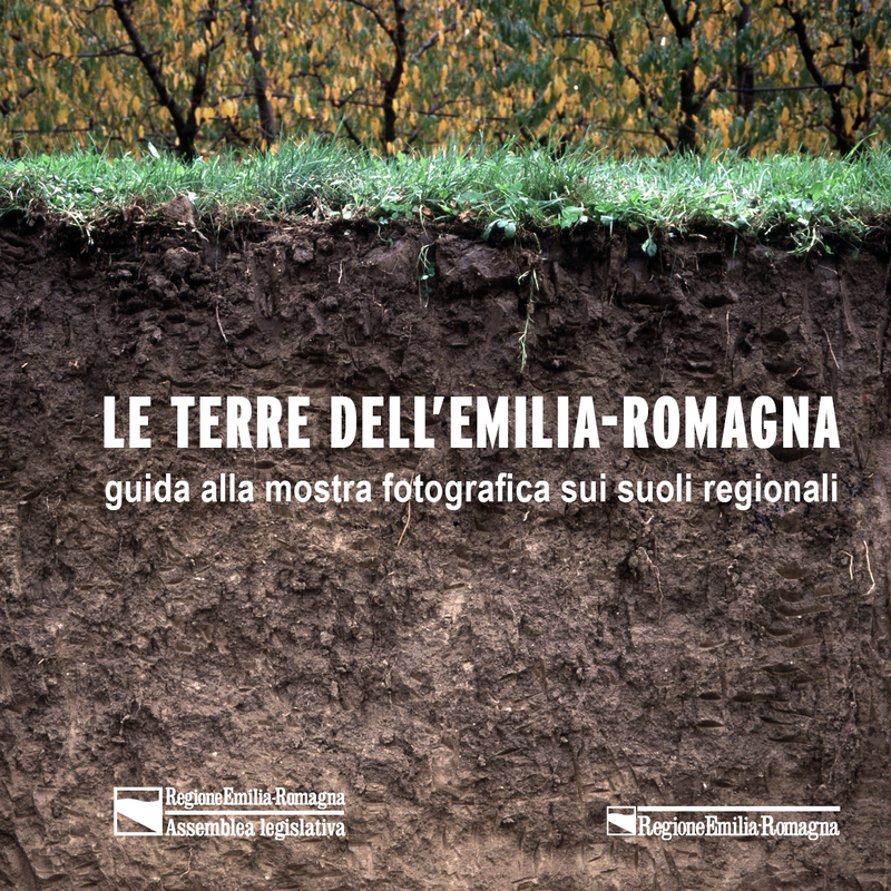 Le terre dell'Emilia-Romagna - guida alla mostra fotografica sui suoli ...